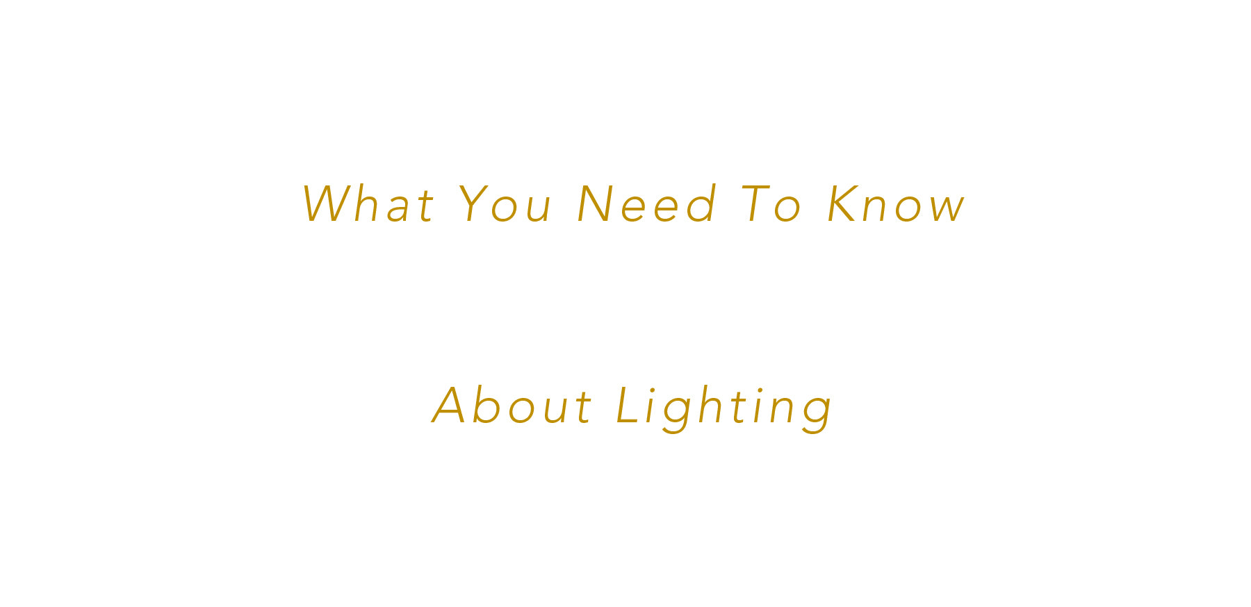 Everything You Need to Know About Styling with Bulbs – Golden Lighting